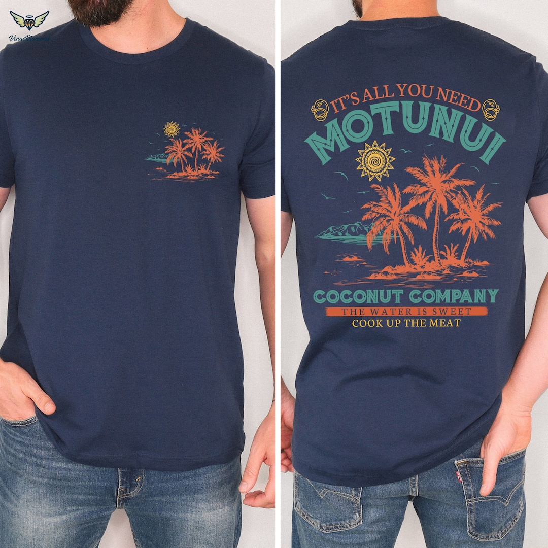 Motunui Coconut Co Shirt, Motunui It's All You Need Shirt, Moana Shirt ...