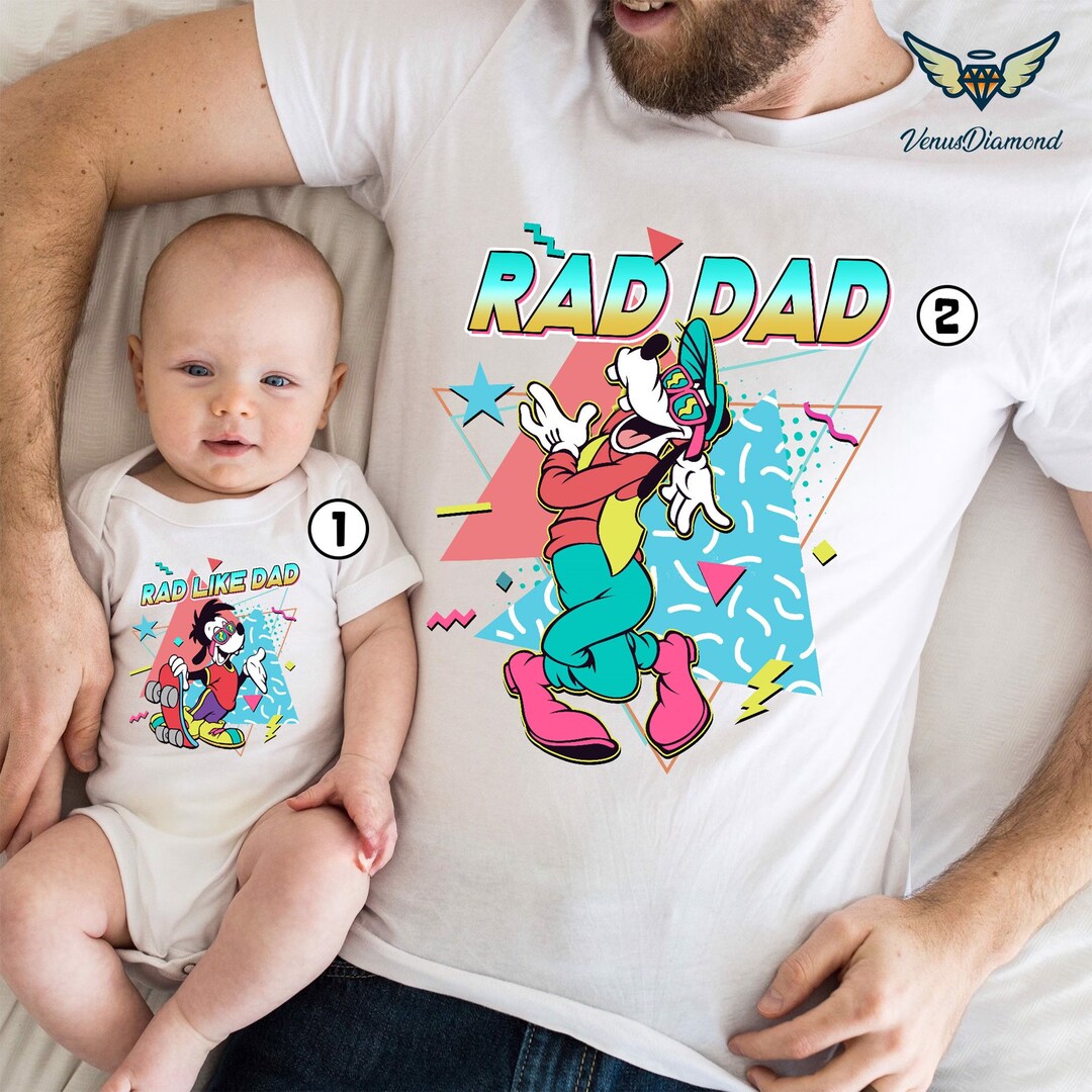Goofy Rad Dad Tee, Max Rad Like Dad Shirt, A Goofy Movie Dad and Son ...