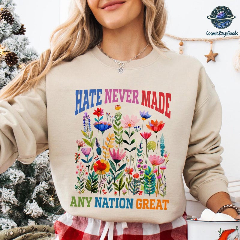 Hate Never Made Any Nation Great - Etsy