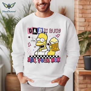 Homer Simpson Father's Day Shirt, Dad is Busy Ask Your Mom Shirt, Homer ...