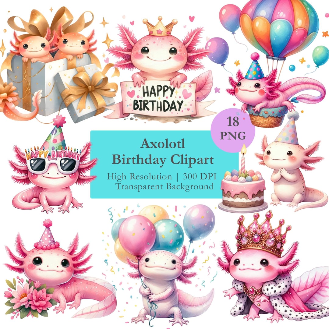 Watercolor Axolotl Birthday Clipart Kawaii Animal PNG Bundle Printable ...