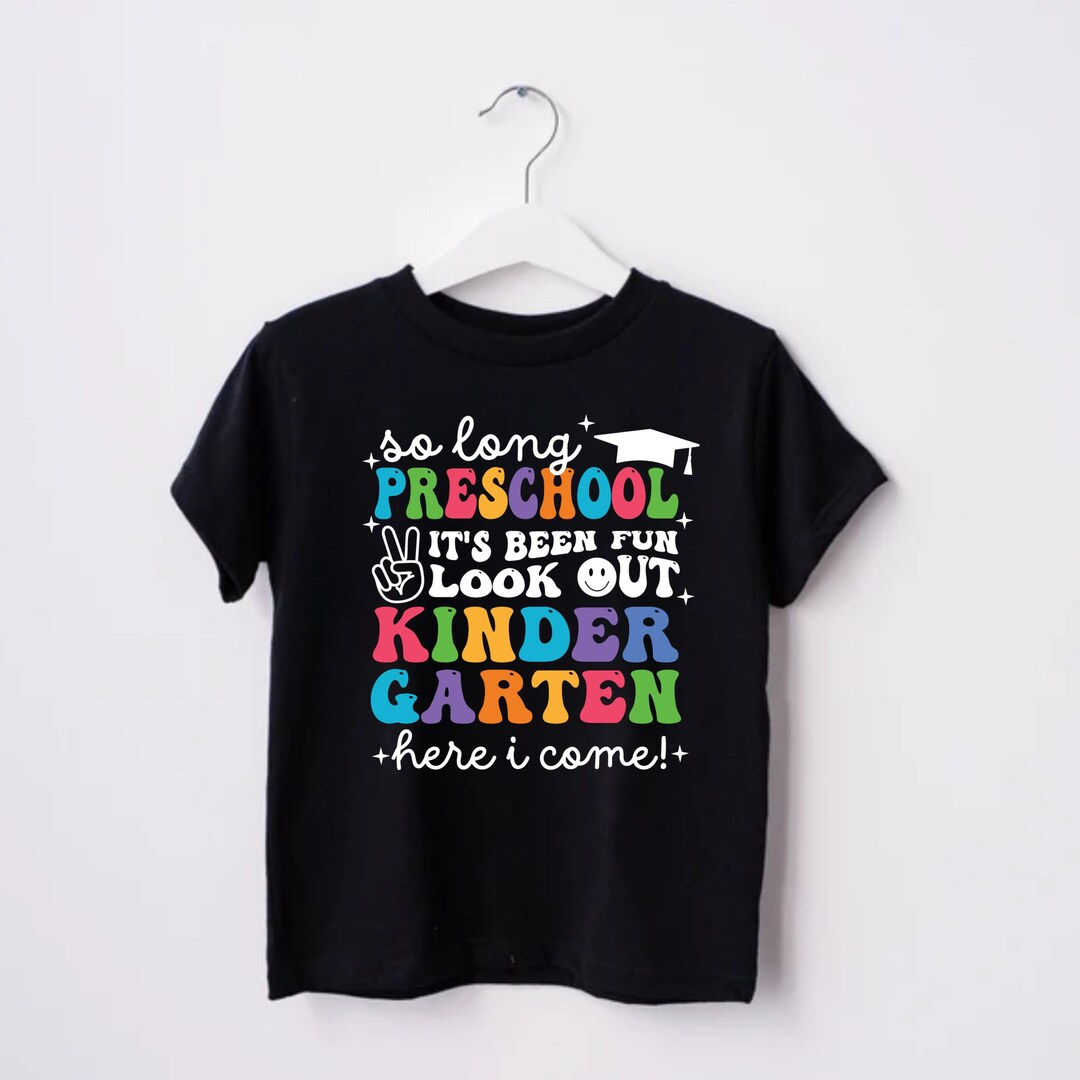Kindergarten Here I Come, Preschool Graduation Shirt, Preschool ...