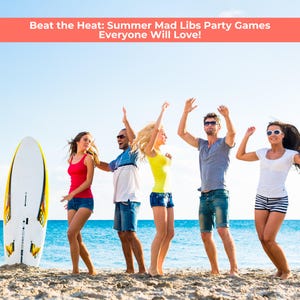 Summer Mad Lib Games for Kids & Adults – Fun Beach Party Printables ...