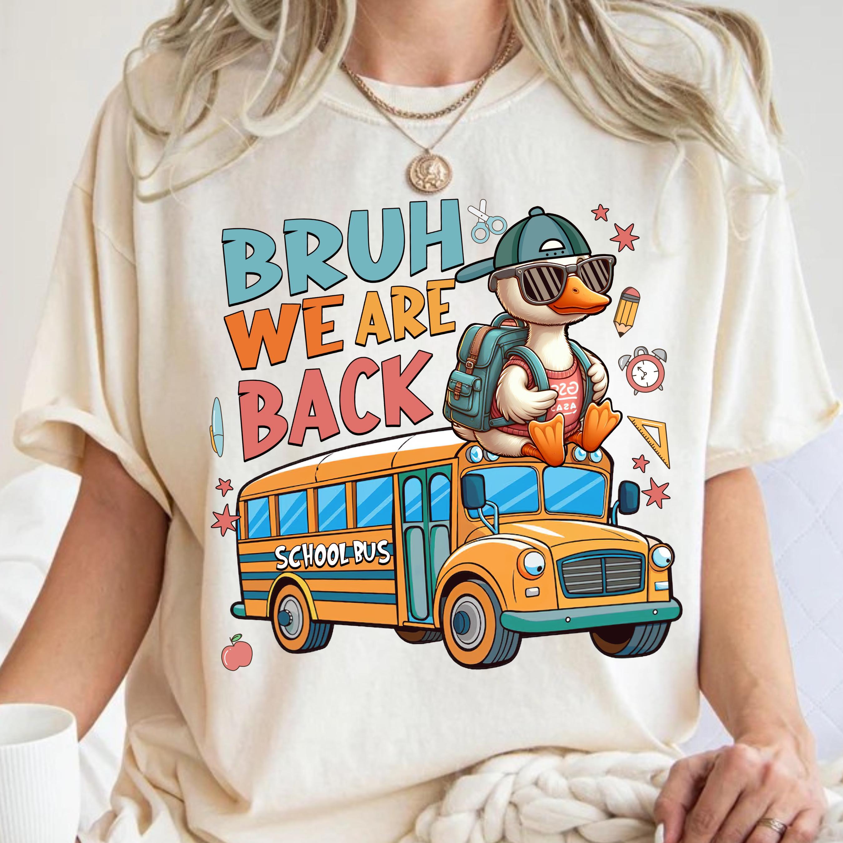 Goose Bruh We Back PNG, Back to School PNG, Funny Teacher First Day Png ...