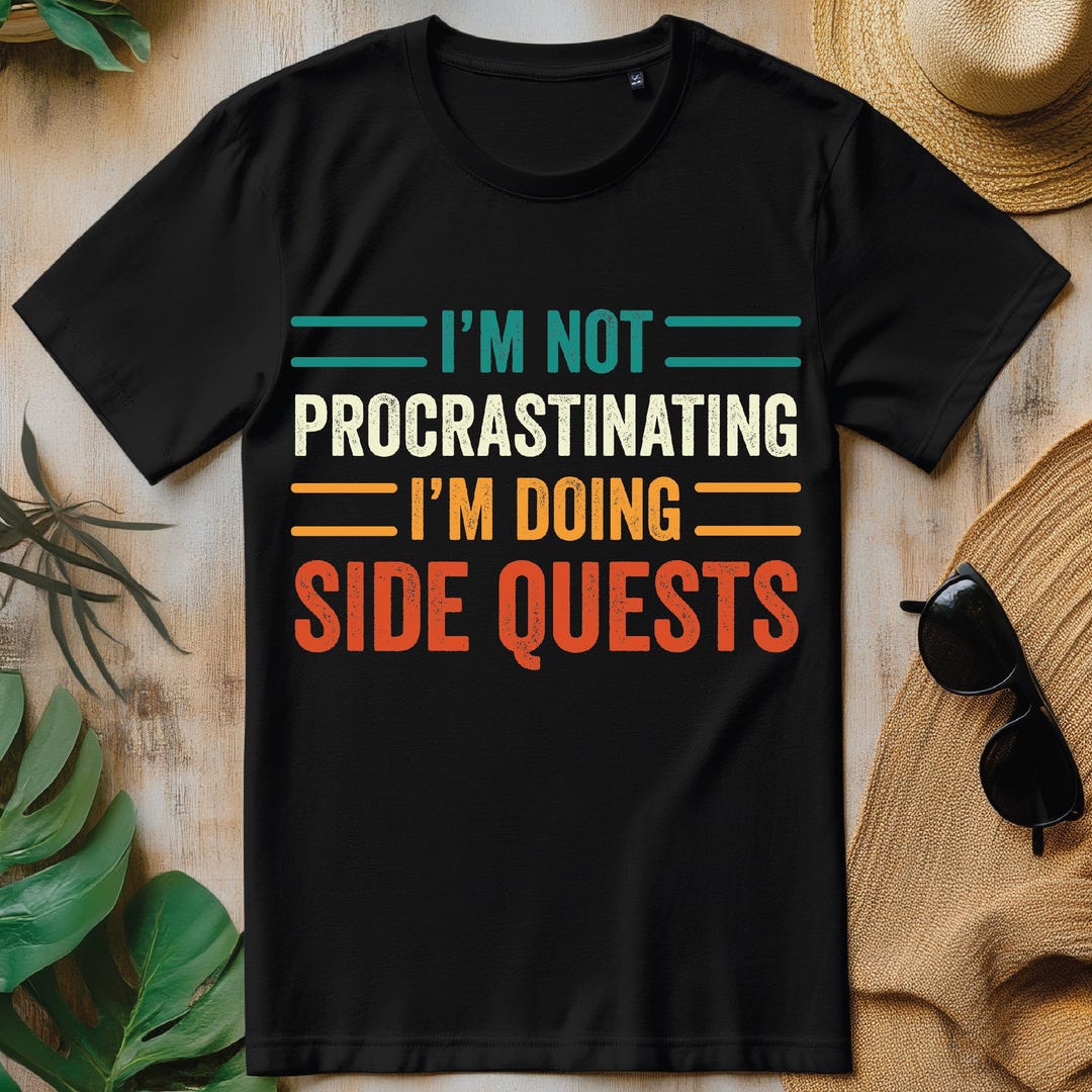 I'm Not Procrastinating I'm Doing Side Quests Gamer Retro PNG, Funny ...