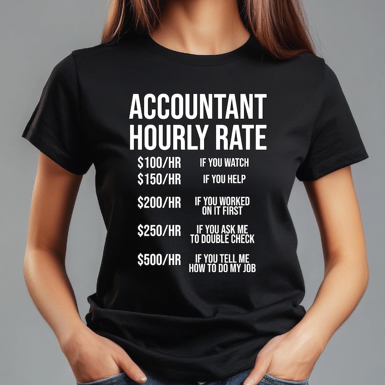 Funny Accountant Hourly Rate PNG, Accounting CPA Humor T-shirt Design ...