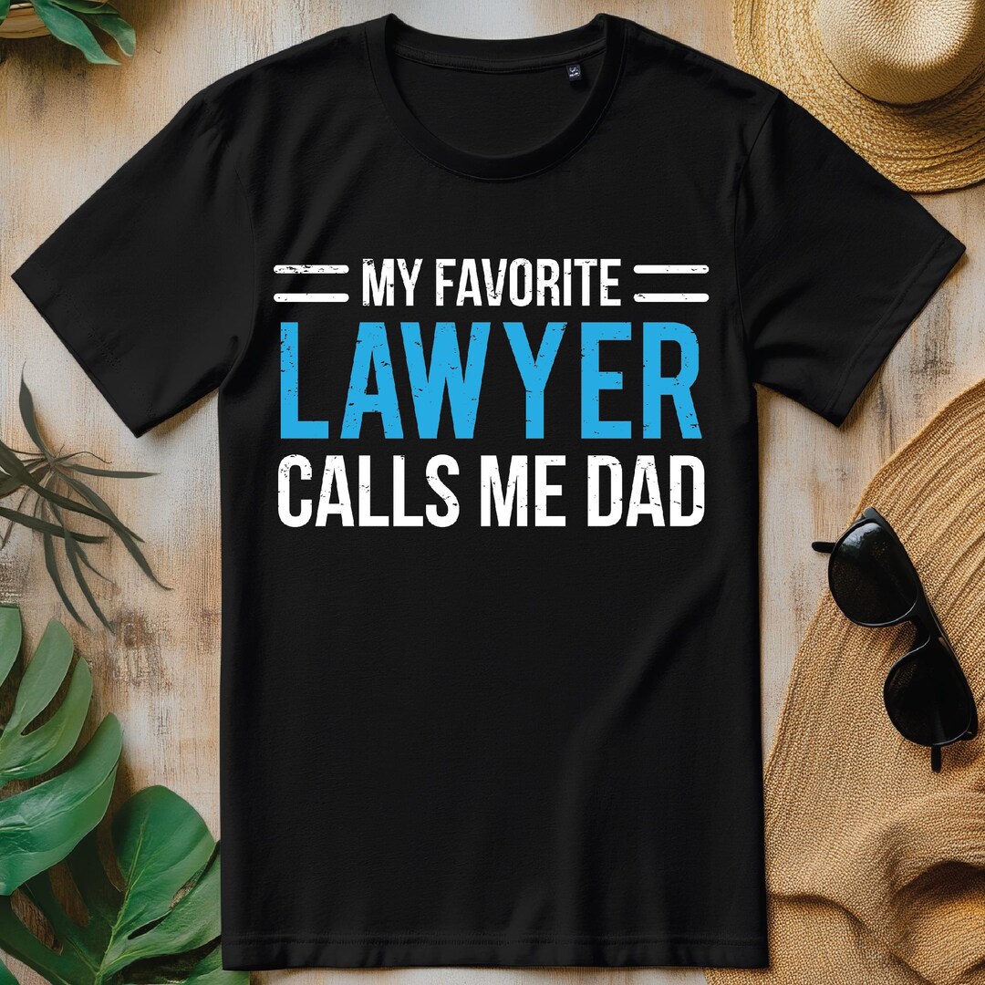 My Favorite Lawyer Calls Me Dad PNG, Cute Attorney Lawyer Father T ...