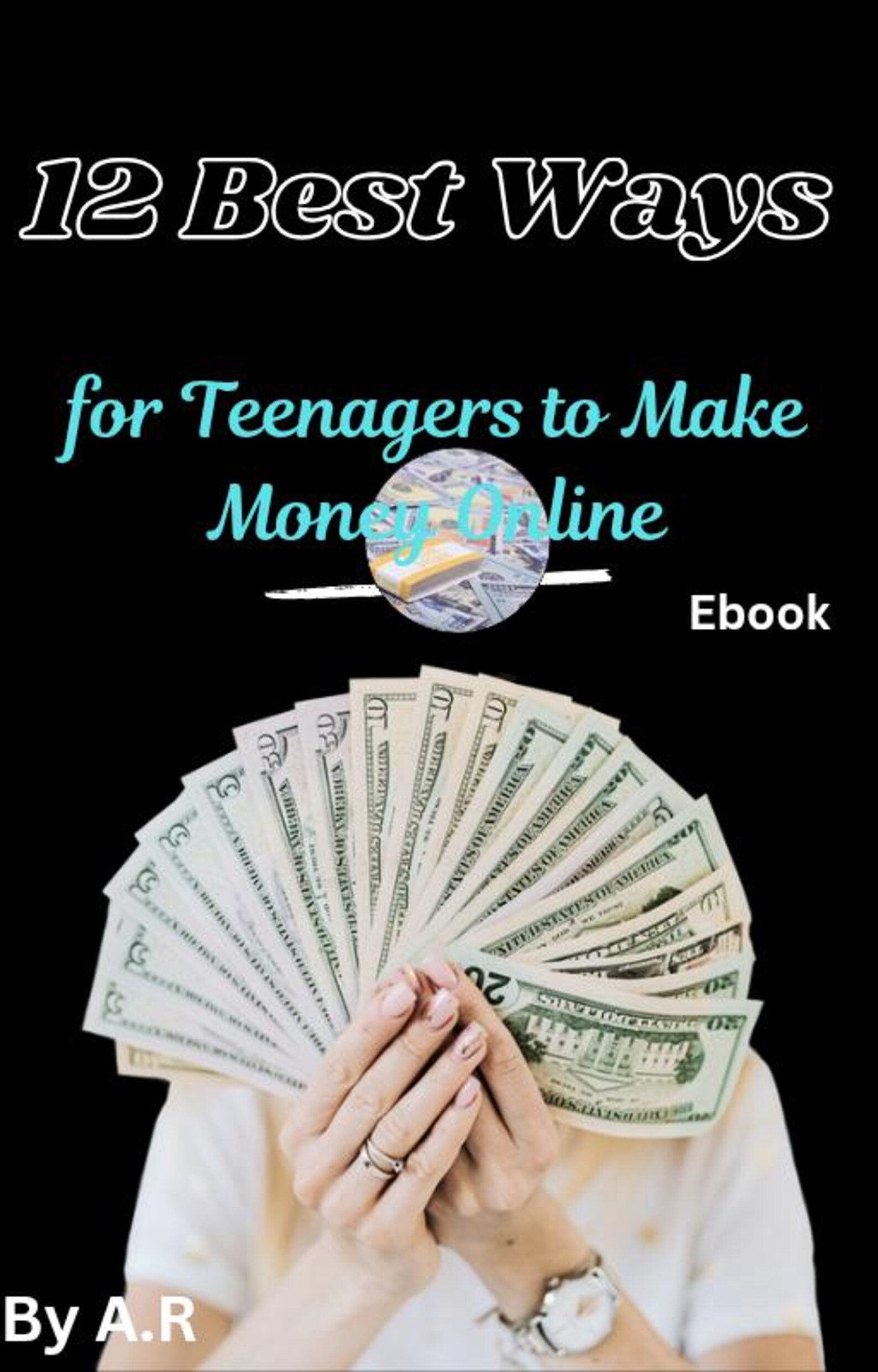 Teen Money Making Guide - 12 Best Online Hustles Ebook | Passive Income ...