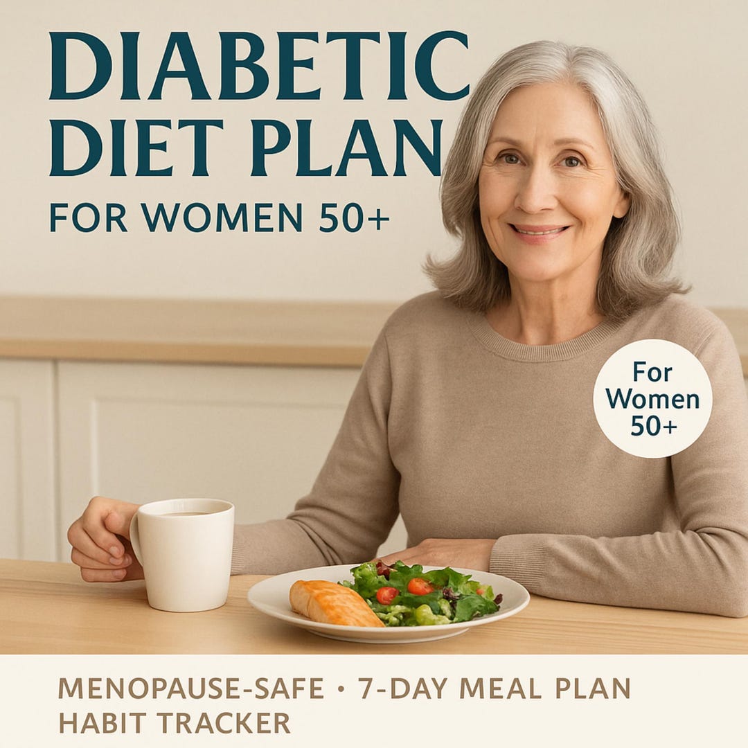 Diabetic Diet Plan for Women Over 50.menopause-safe 7-day Meal Plan ...