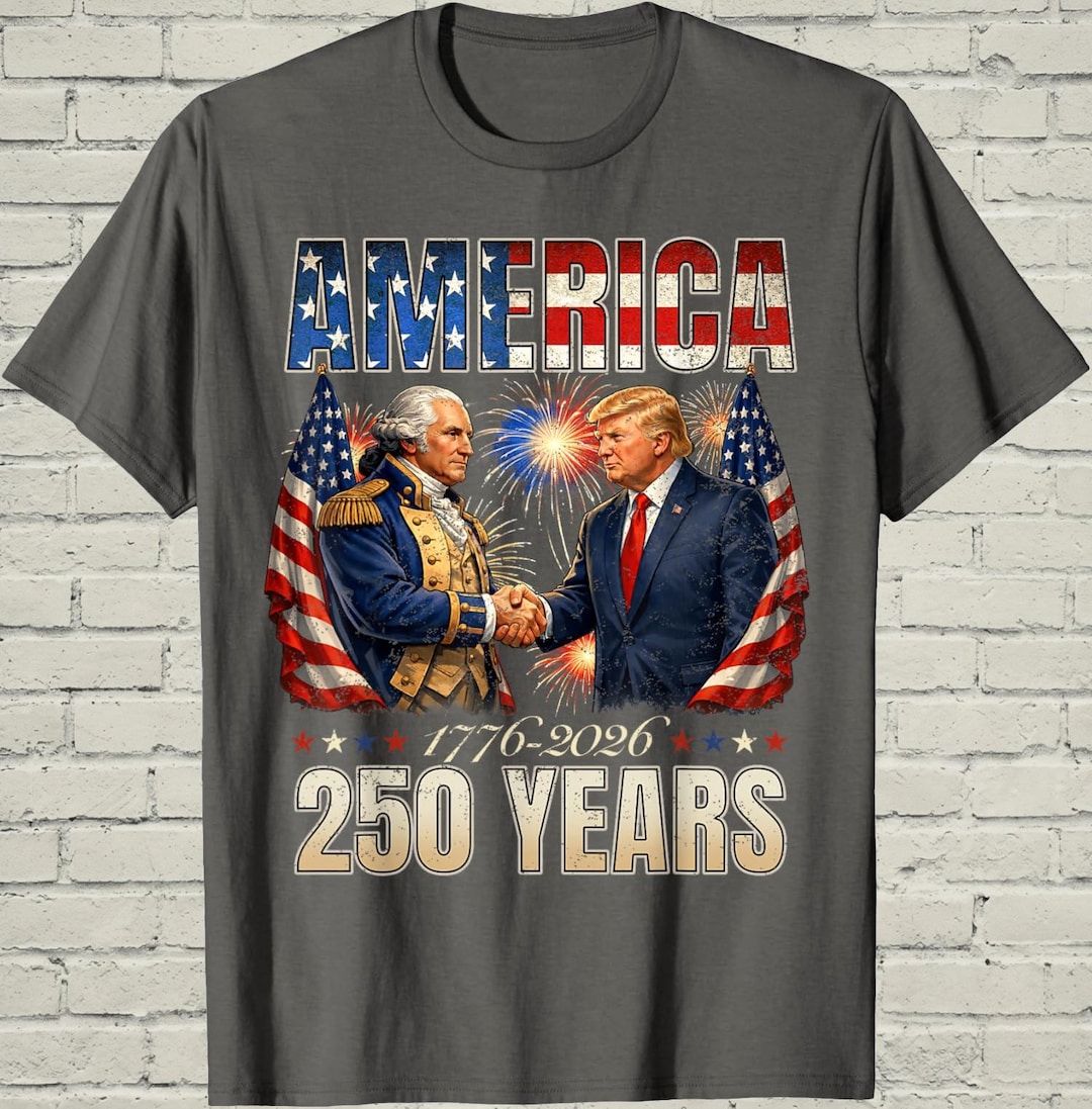 America 250th Anniversary Shirt, Trump Washington Patriotic Tee ...
