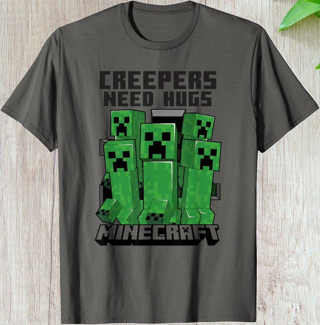 Creepers Need Hugs, Funny Minecraft Quote Shirt, Minecraft Character ...