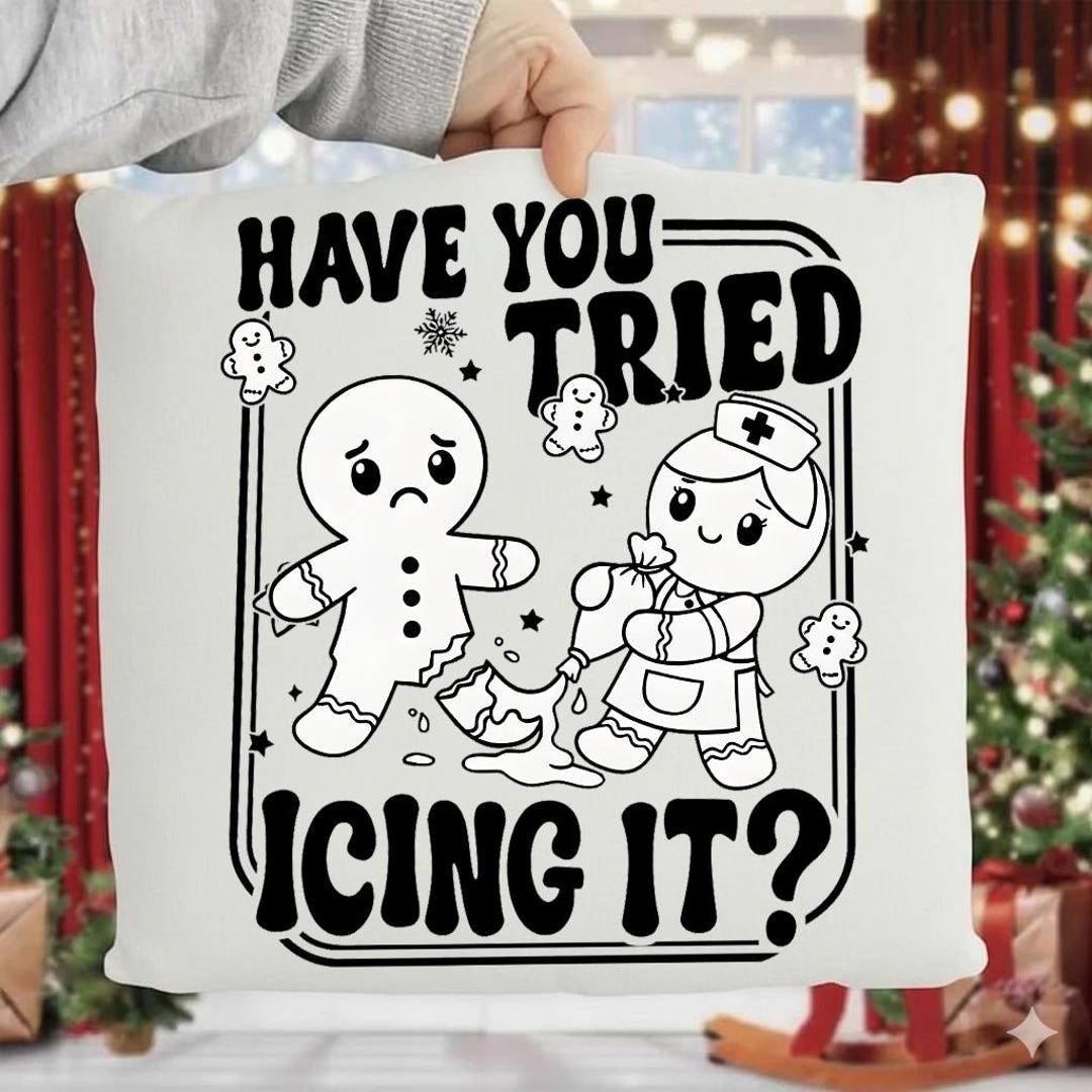 Have You Tried Icing It SVG PNG Design, Funny Gingerbread Nurse Quote ...