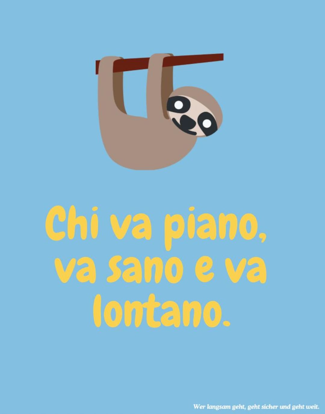 3 Posters and 1 Free ''chi Va Piano, Va Sano E Va Lontano'' / ''he Who ...