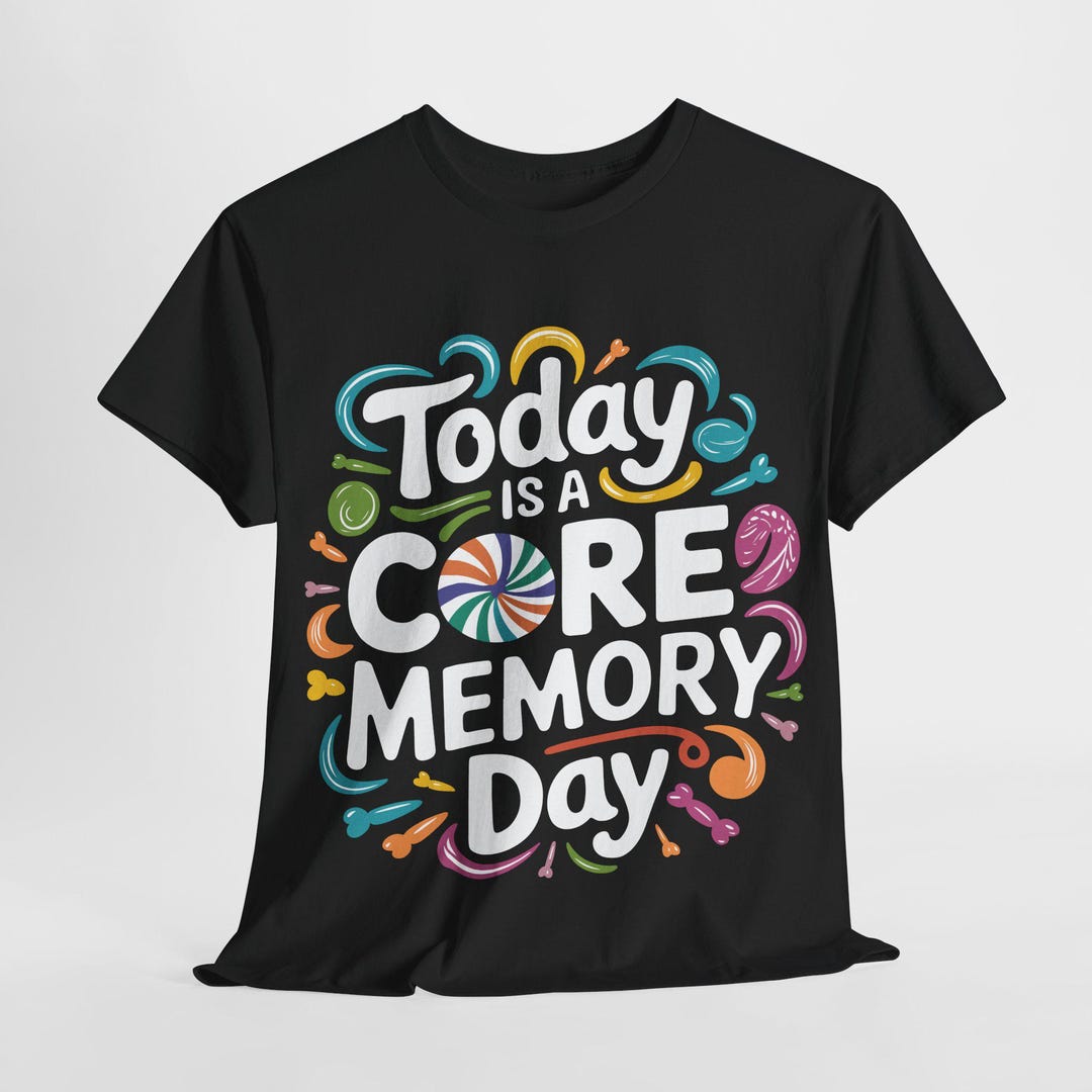 Today is a Core Memory Day Digital Download | Candy and Fun Design PNG ...