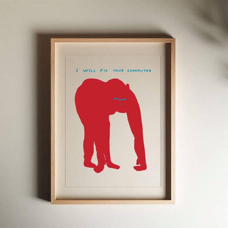 David Shrigley - I Will Fix Your Computer, Quirky Wall Art, Pop Art ...