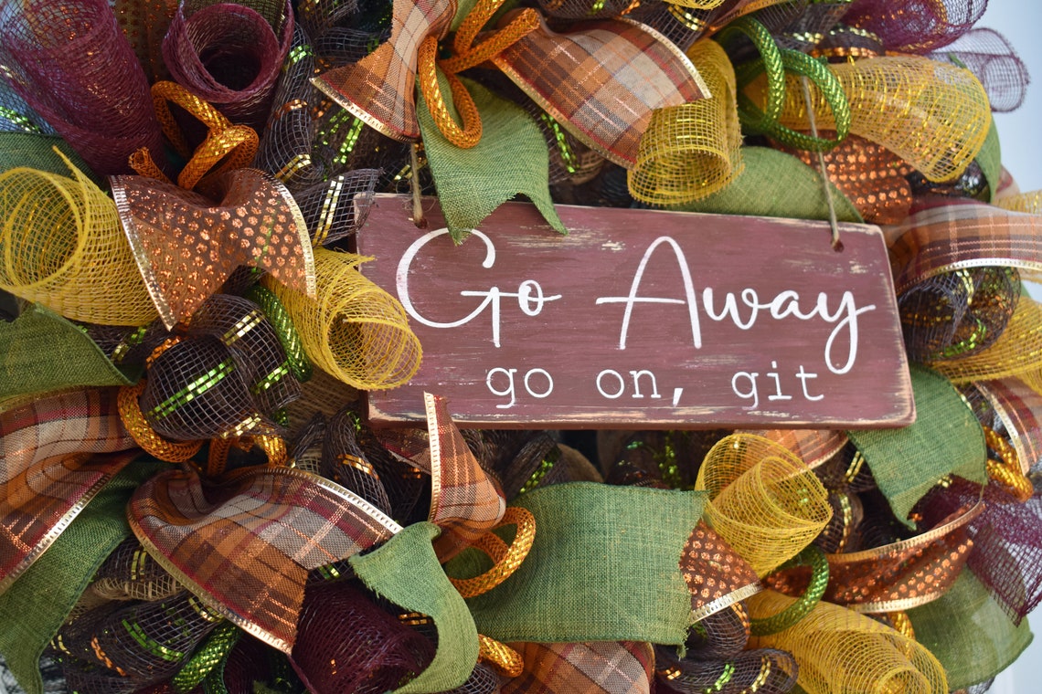 Front Door Decor Go Away Go on Git Funny Sign Door Hanging - Etsy