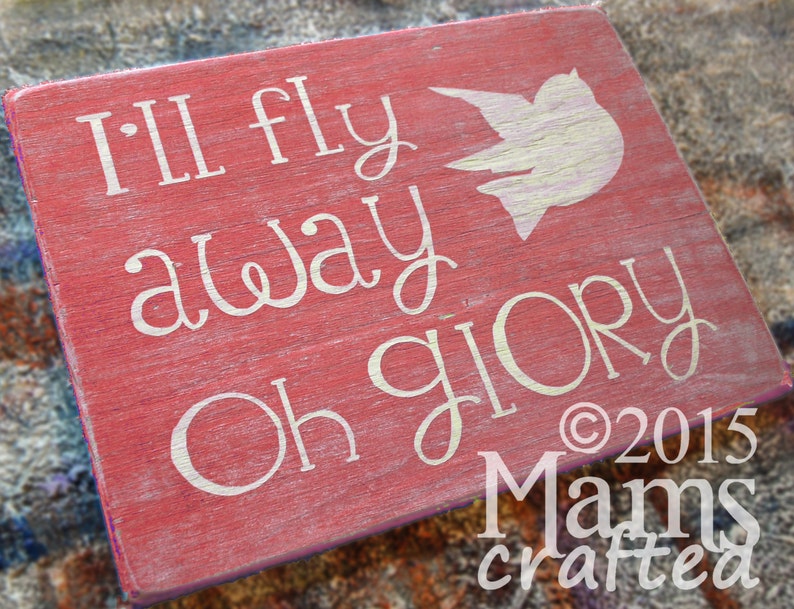 I'll Fly Away, Oh Glory! 10x14 Weathered Wood Wall Art - Etsy