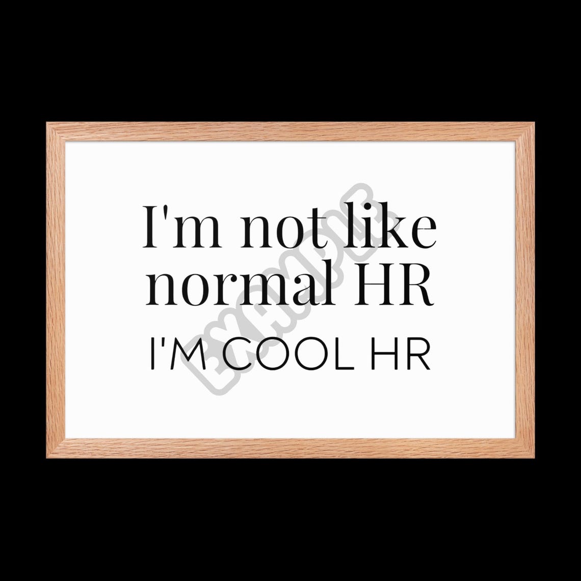 Human Resources, I'm Not Like Normal HR I'm Cool HR DIGITAL Instant ...