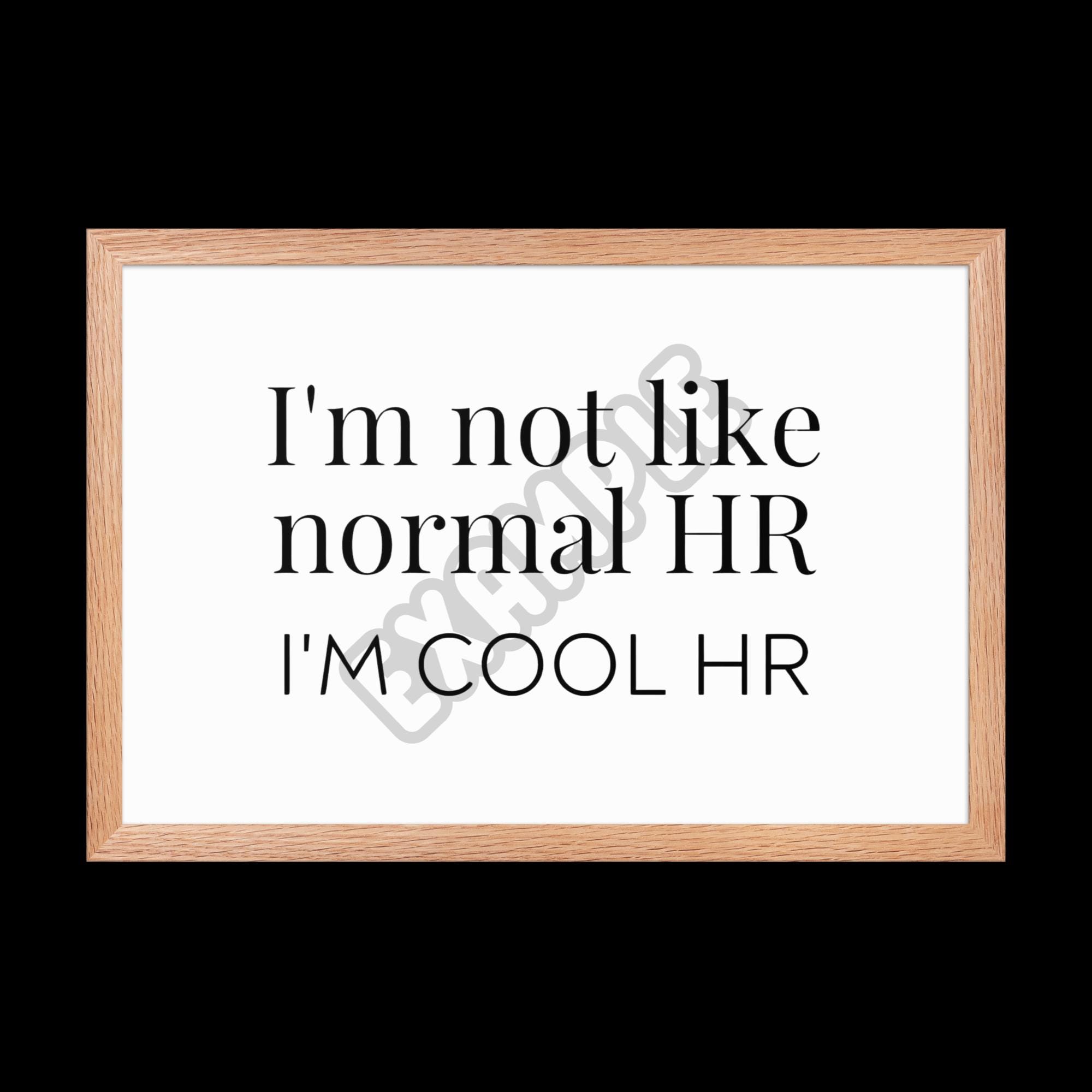 Human Resources, I'm Not Like Normal HR I'm Cool HR DIGITAL Instant ...
