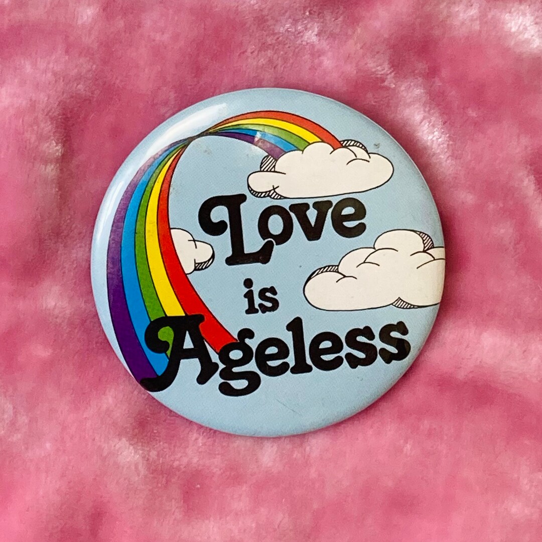 Love is Ageless Vintage 70s Oversize Button Pin Badge - Etsy