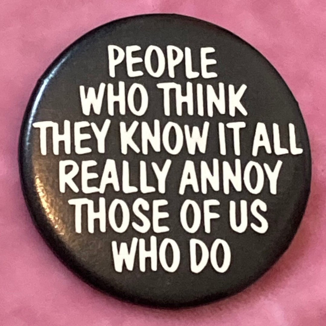 Funny Know It All Vintage Snarky Button Pin - Etsy