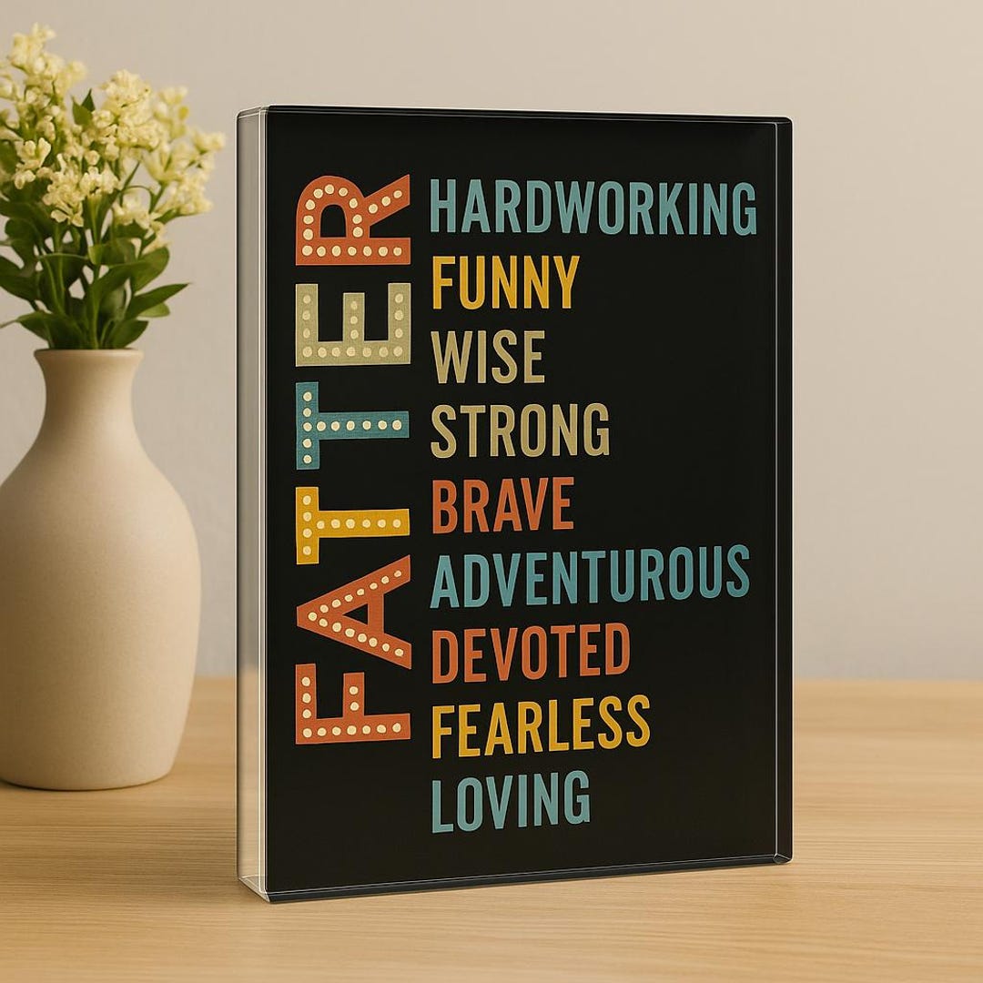 Custom Acrylic Dad Plaque, Dad Quote Acrylic Plaque, Strong Brave ...