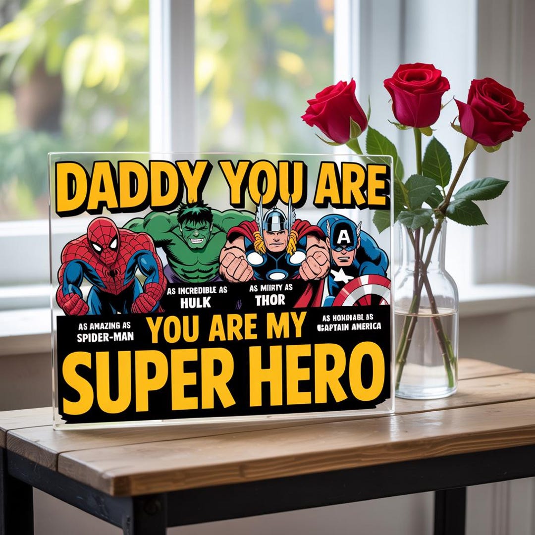 Daddy You Are My Superhero Acrylic Plaque, Marvel Inspired Gift for ...