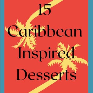 Caribbean Dessert Recipe (tropical Sweet Treats, Caribbean Sweet Tooth ...