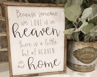 Because Someone We Love is in Heaven There's a Little Bit of Heaven in ...