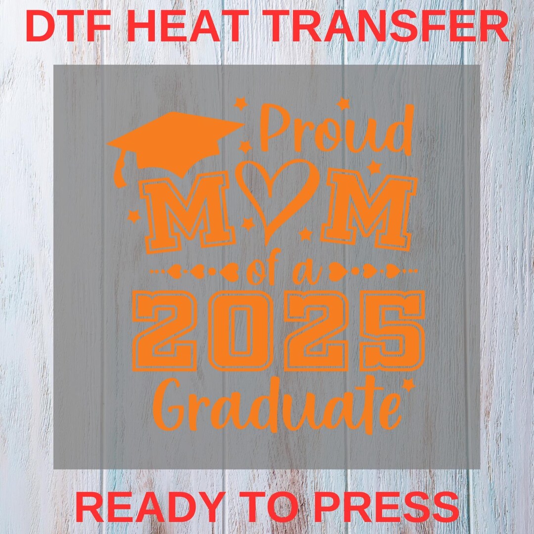 Dtfdreamprints GRADUATION Proud Dtf 2025, Graduate Gift Print Special ...