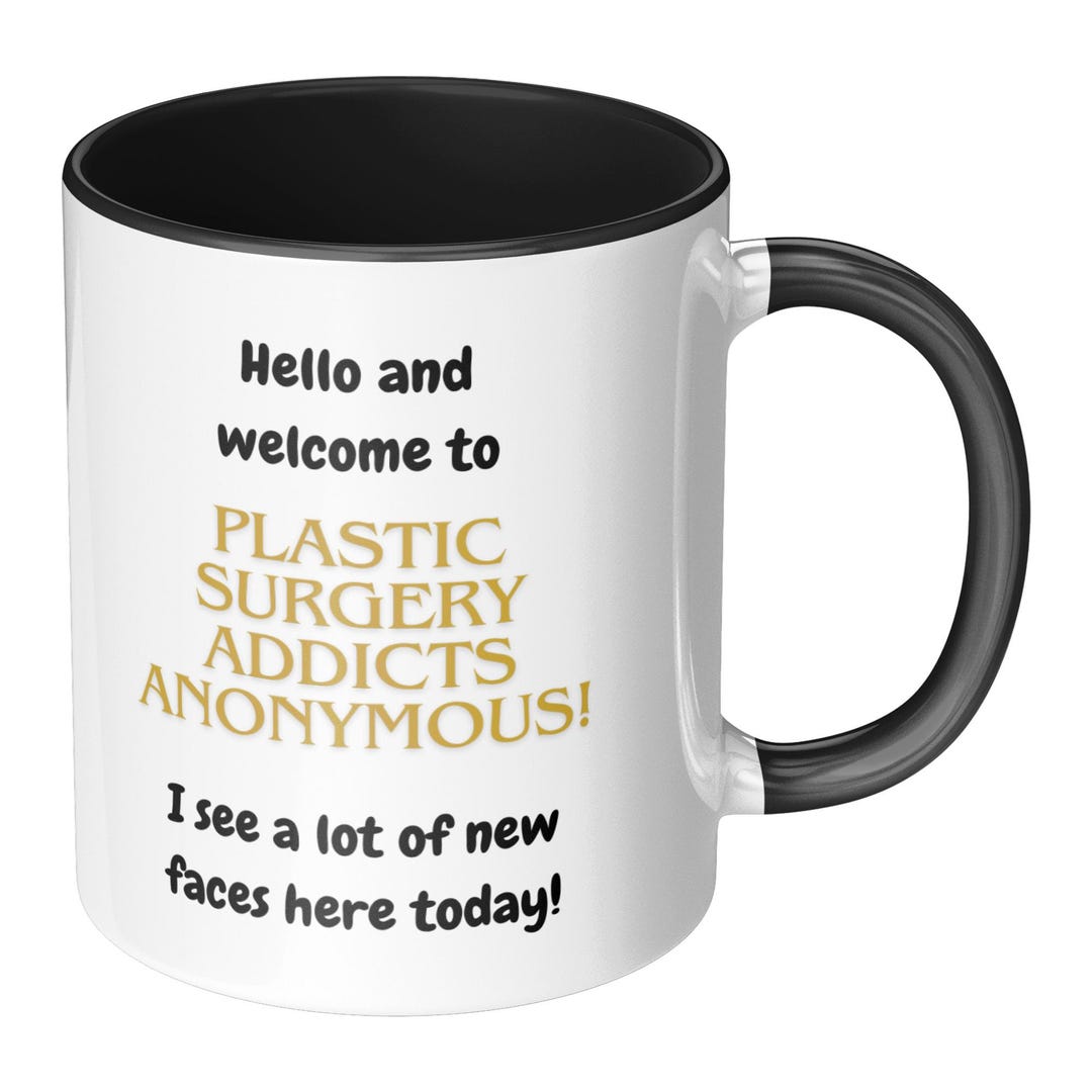 Hello and Welcome to Plastic Surgery Addicts Anonymous! I See a Lot of ...