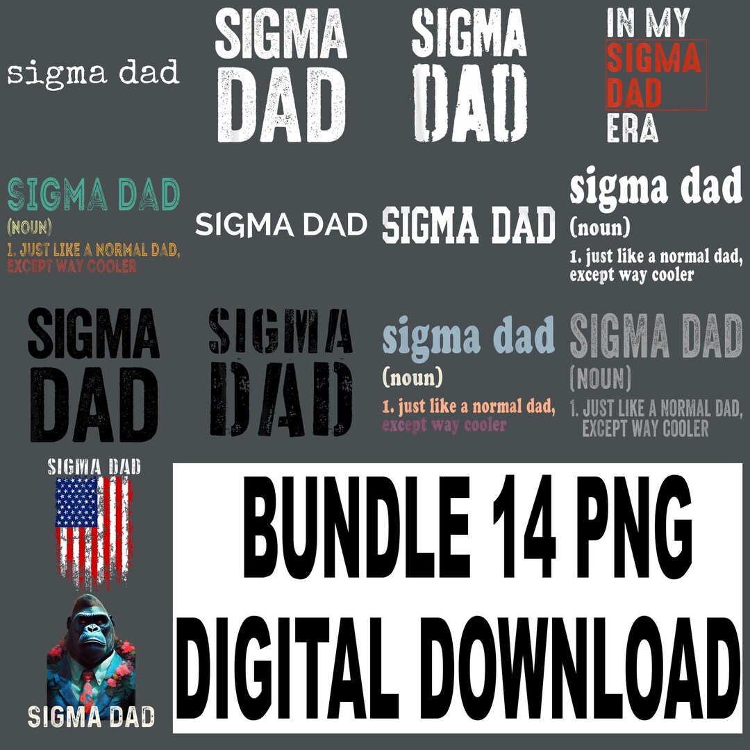 Sigma Dad Funny Meme Png, Sigma Male Father Quote, Father's Day Humor ...