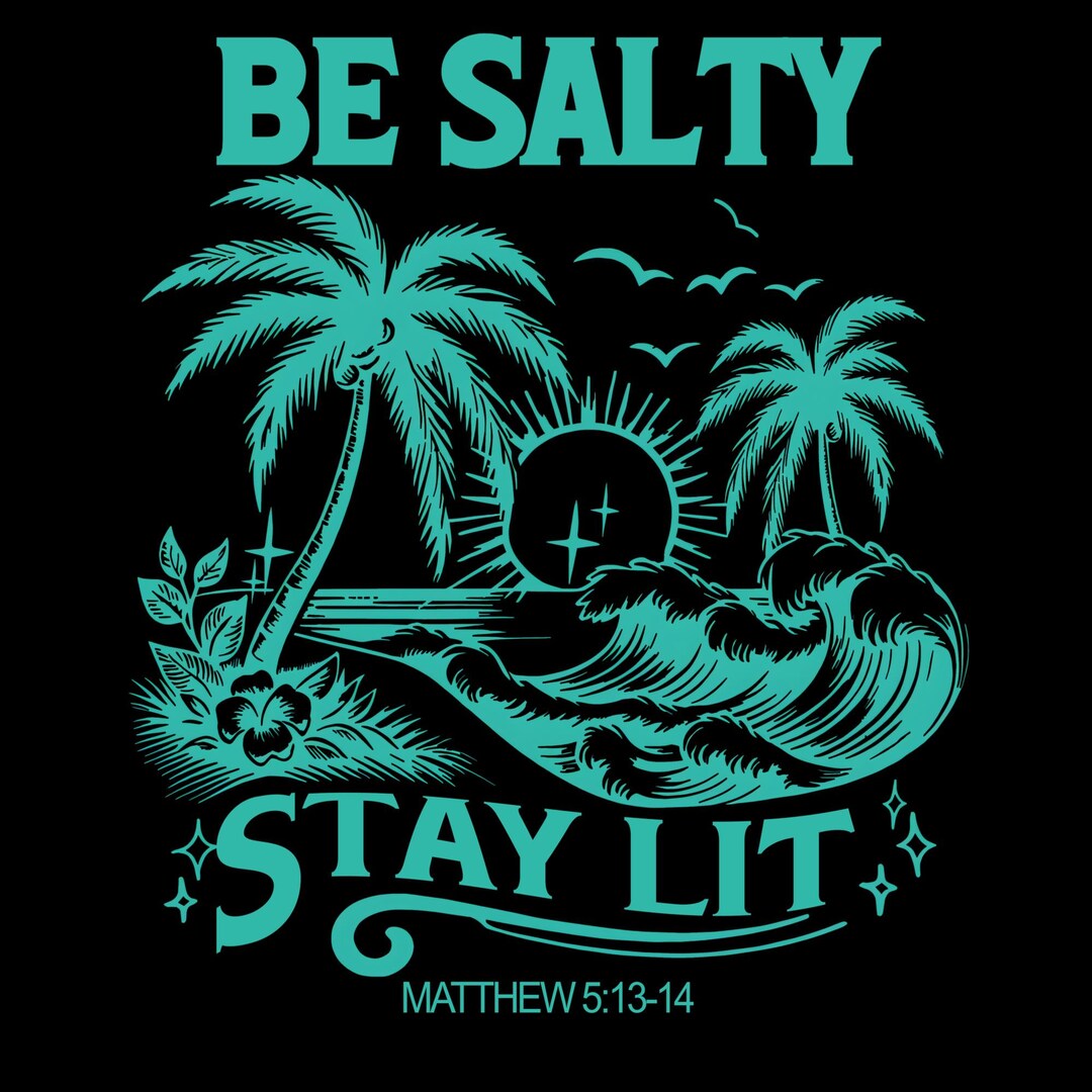 Be Salty Stay Lit Matthew 5:13-14 PNG, Beach Summer Retro Vintage ...