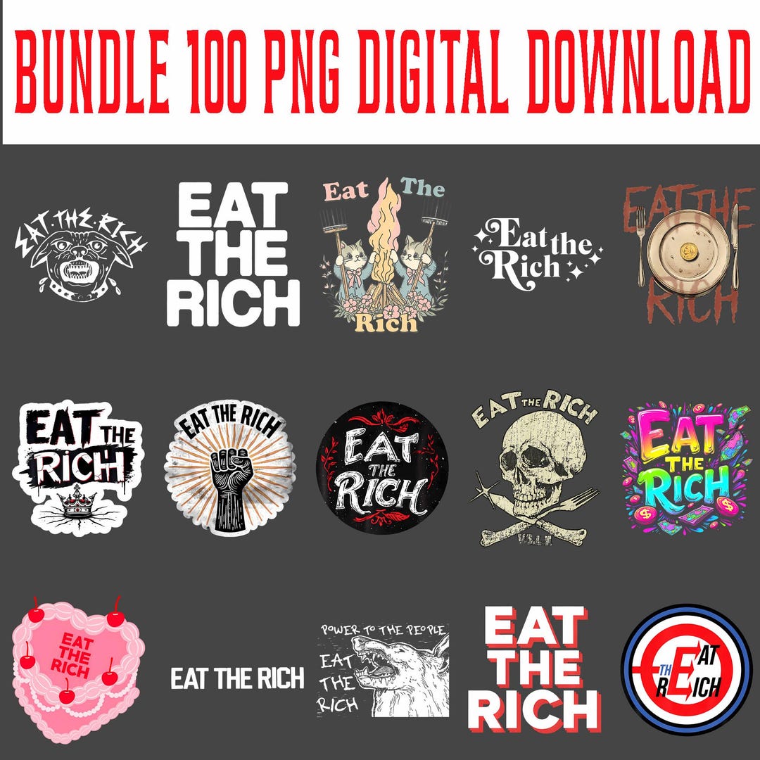 Eat the Rich Png, Political Statement Png, Leftist Png, Social Activist ...