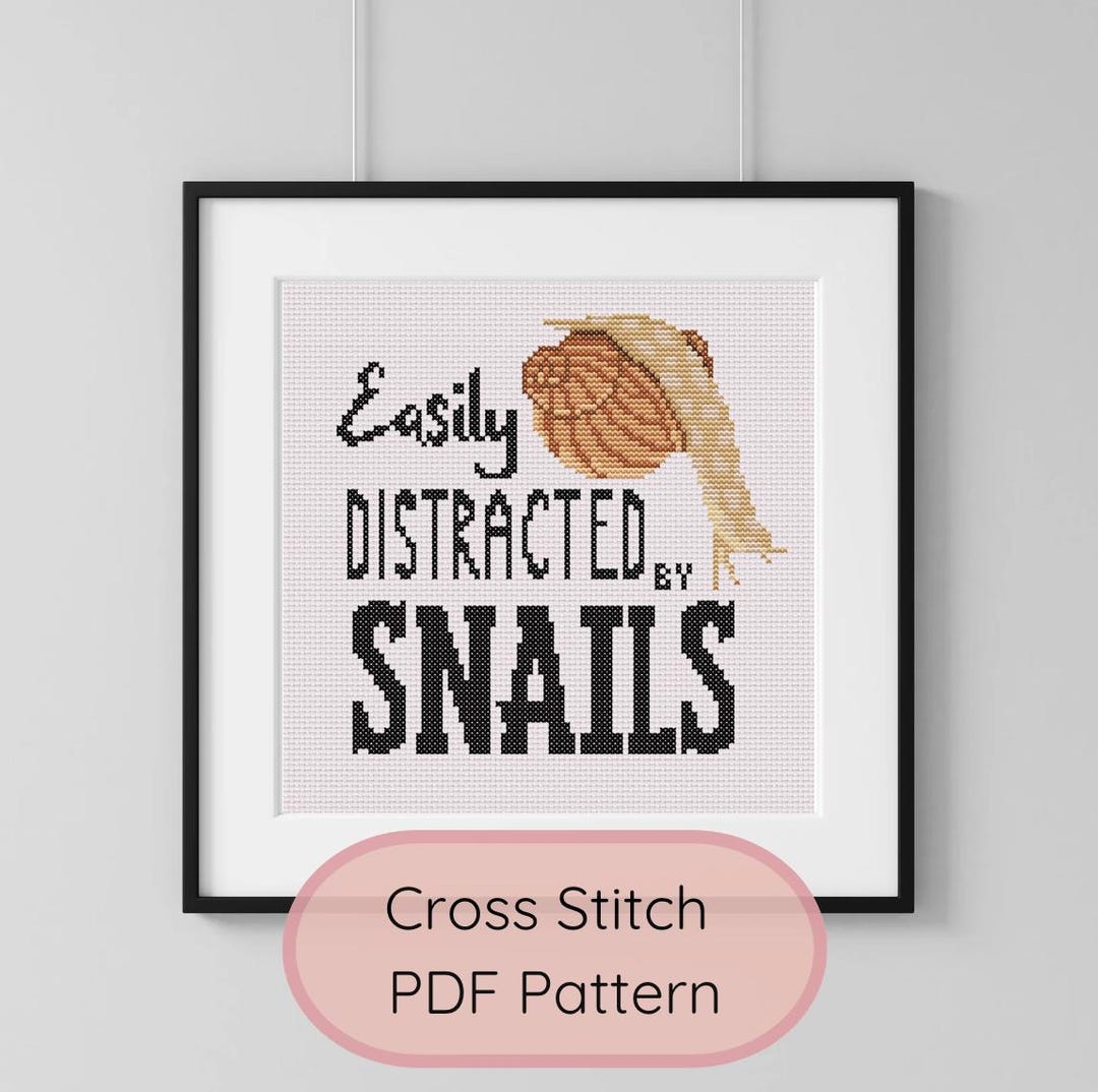 Slogan Croos Stitch Pattern, PDF Download - Easily Distracted by Snails ...