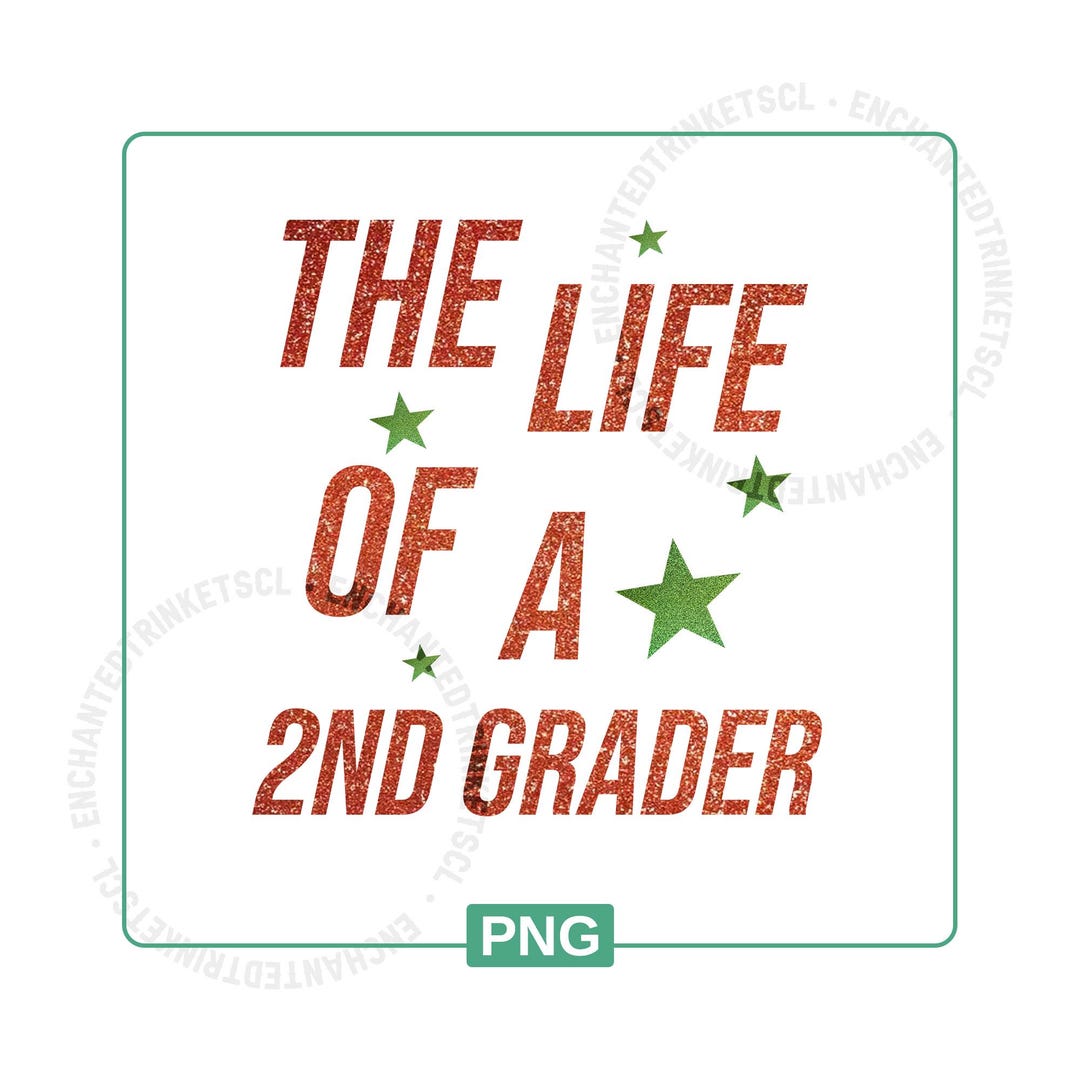 The Life of A Second Grader PNG | Showgirl Back to School Era Digital ...