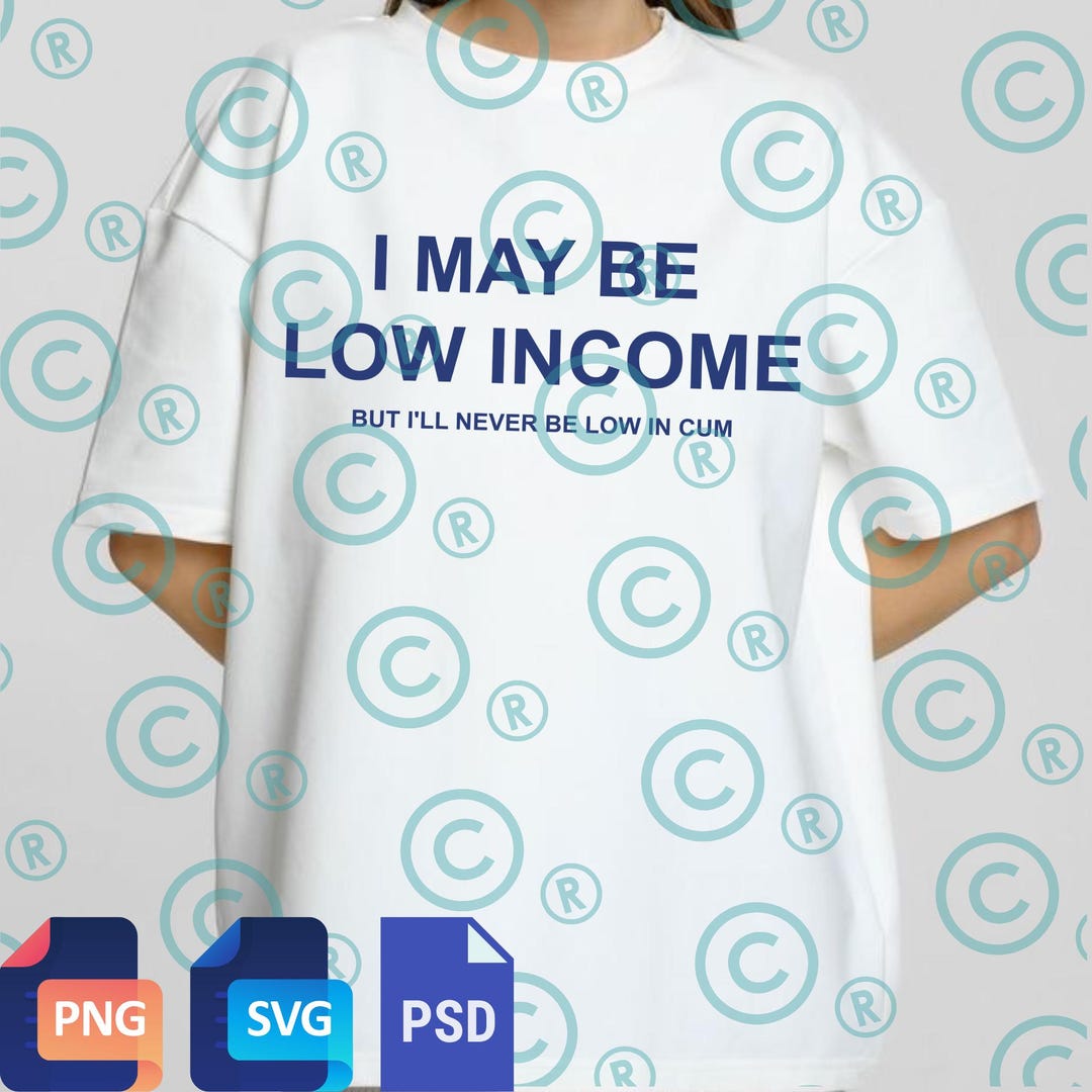 I Maybe Low Income PNG Svg for Circut Digital File, Funny Meme Clipart ...