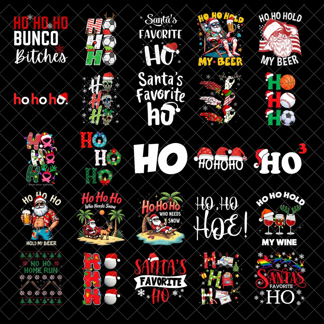 Funny Ho Ho Ho Christmas PNG Bundle, Santa’s Favorite Ho Png, Ho Ho ...