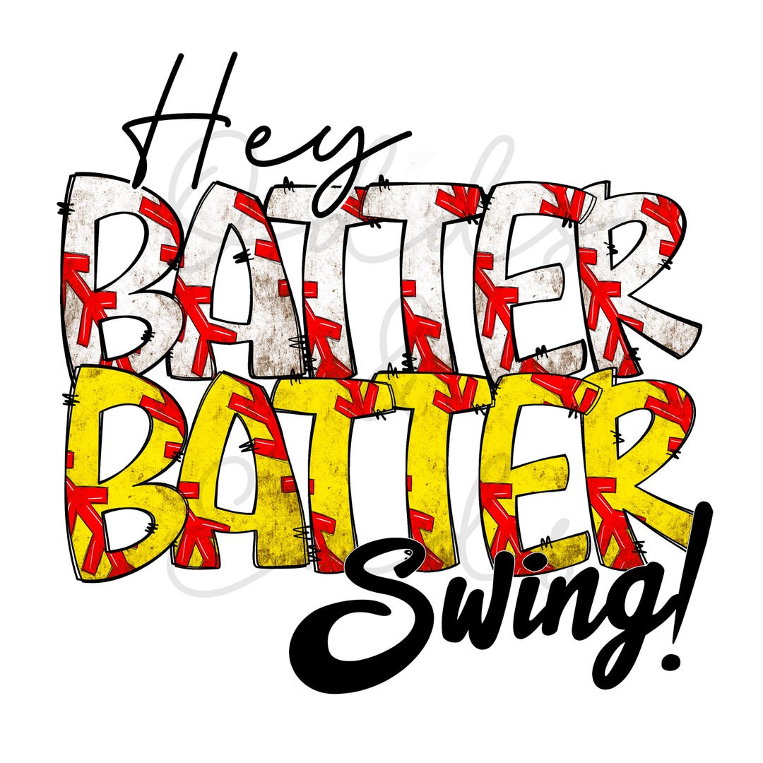 Hey Batter Batter Swing Digital Design | Softball & Baseball | Digital ...