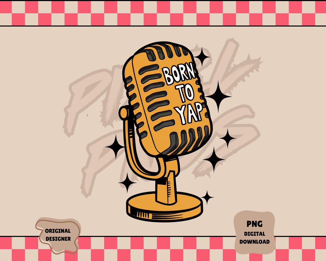 Born to Yap PNG | Trendy PNG | Popular PNG | Digitaldownload | Just A ...