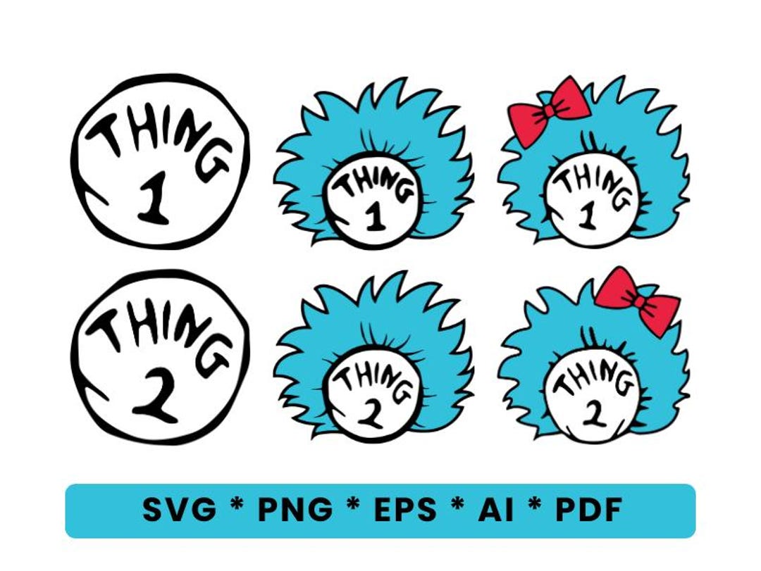 Thing 1 Thing 2 SVG Thing 1 and Thing 2 Png Thing 1 Svg Thing 2 Svg Pdf ...