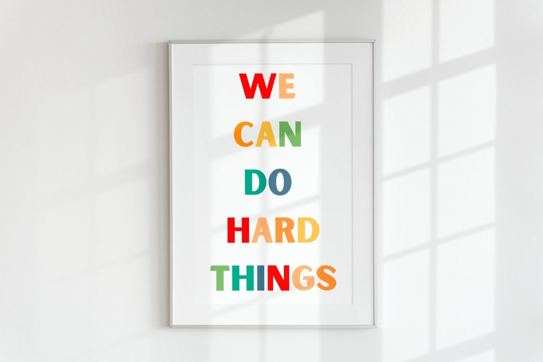 We Can Do Hard Things, Classroom Decor, Positive Affirmation, Kids Wall ...