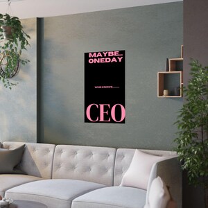 Maybe One Day CEO Poster - Motivational Wall Art for Office ...