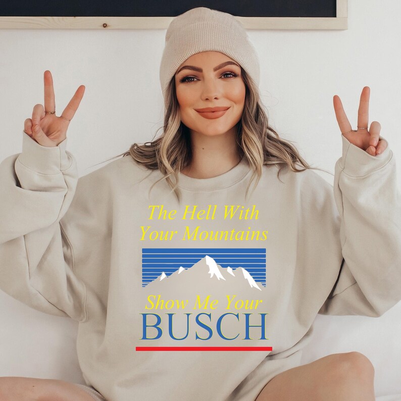 Show Me Your Busch PNG Design – Bold Slogan Graphic With a Fun Outdoor ...