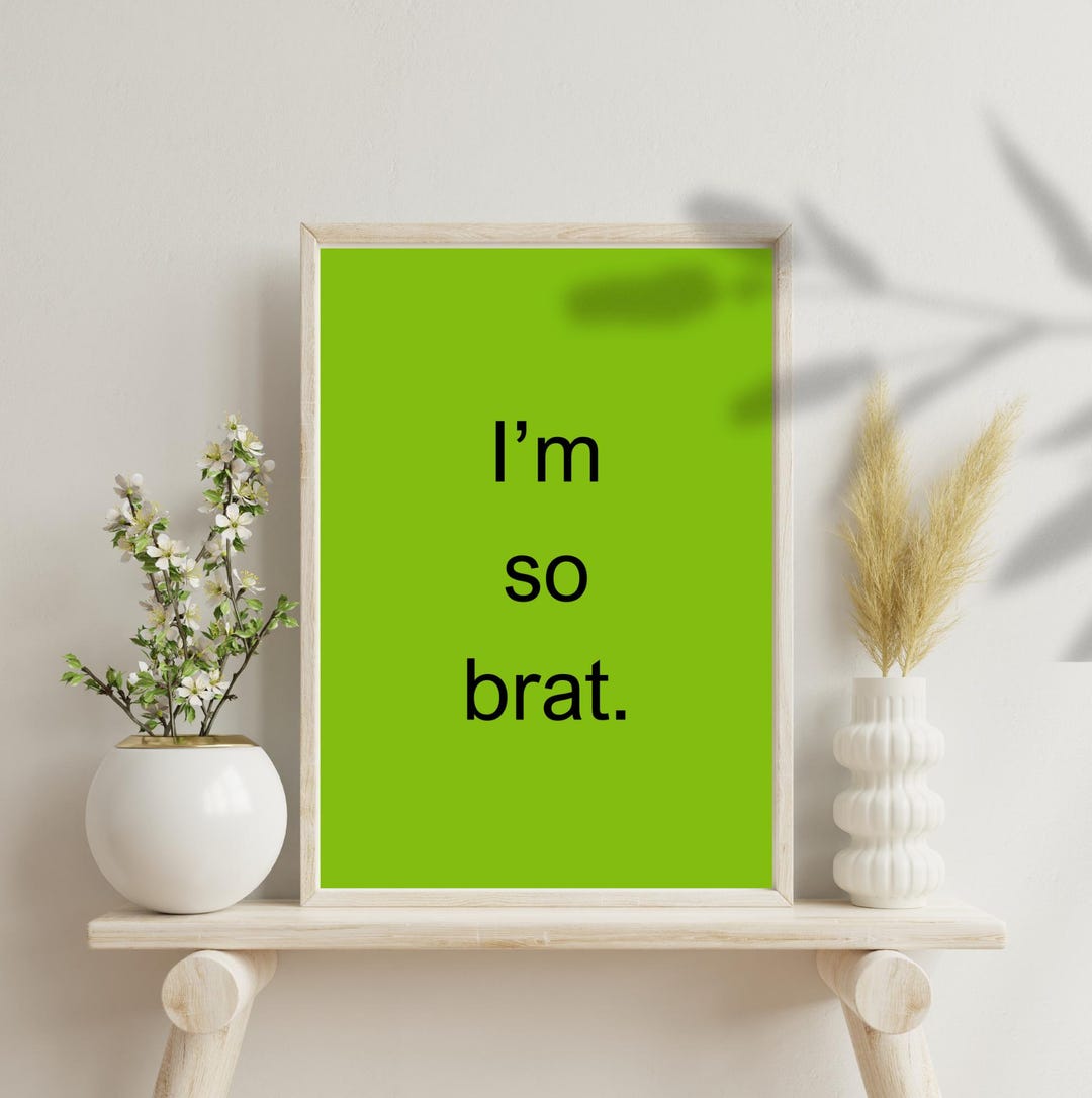 I'm so Brat Poster - Wall Art Print, Illustration, Kitchen Poster ...