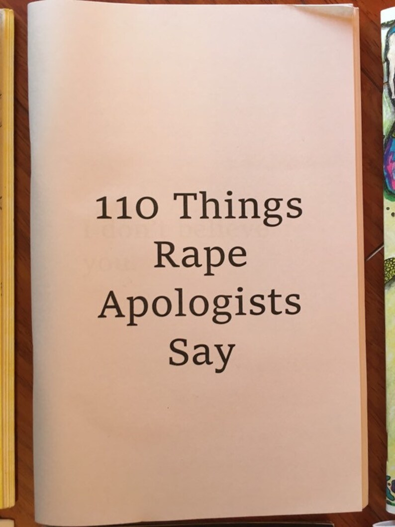 110 Things Rape Apologists Say/11 Things Appropriate to Say When Someone Discloses Rape/abuse ...