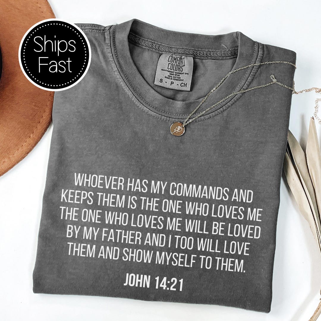 John 14:21 Christian T Shirt Bible Verse Keep My Commands Comfort ...