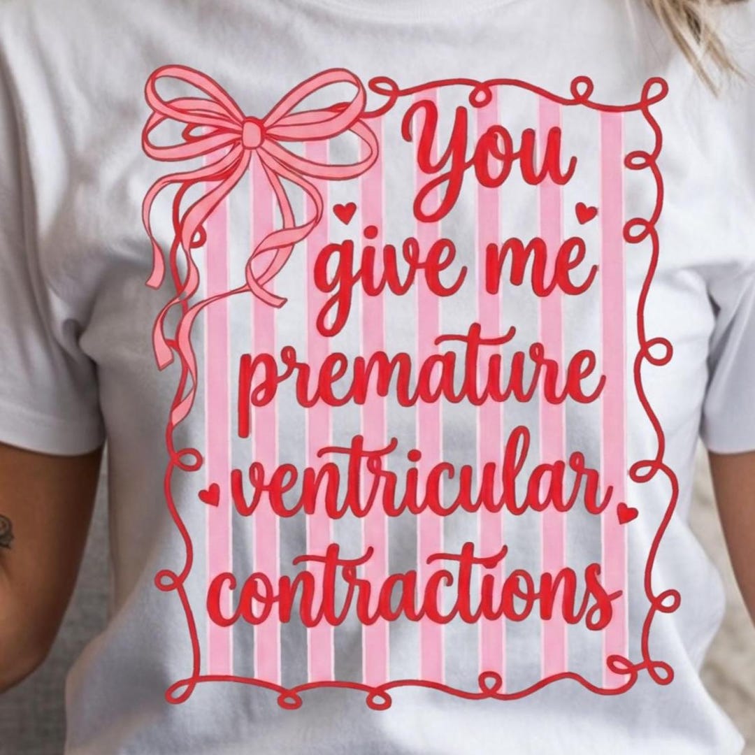 Premature Ventricular Contractions PNG - Coquette Medical Humor Design ...