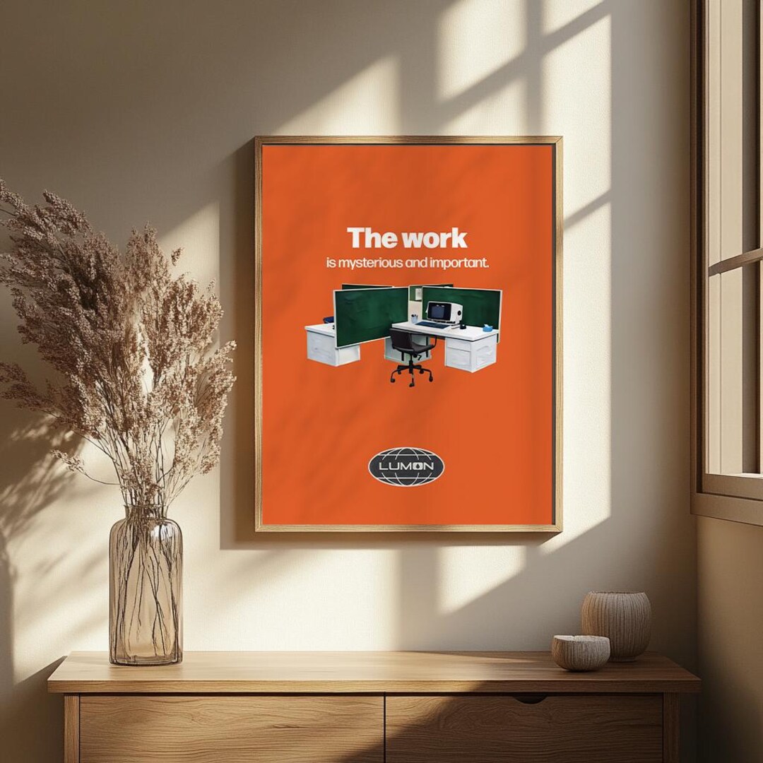 Severance Inspired Printable, Work is Mysterious and Important ...