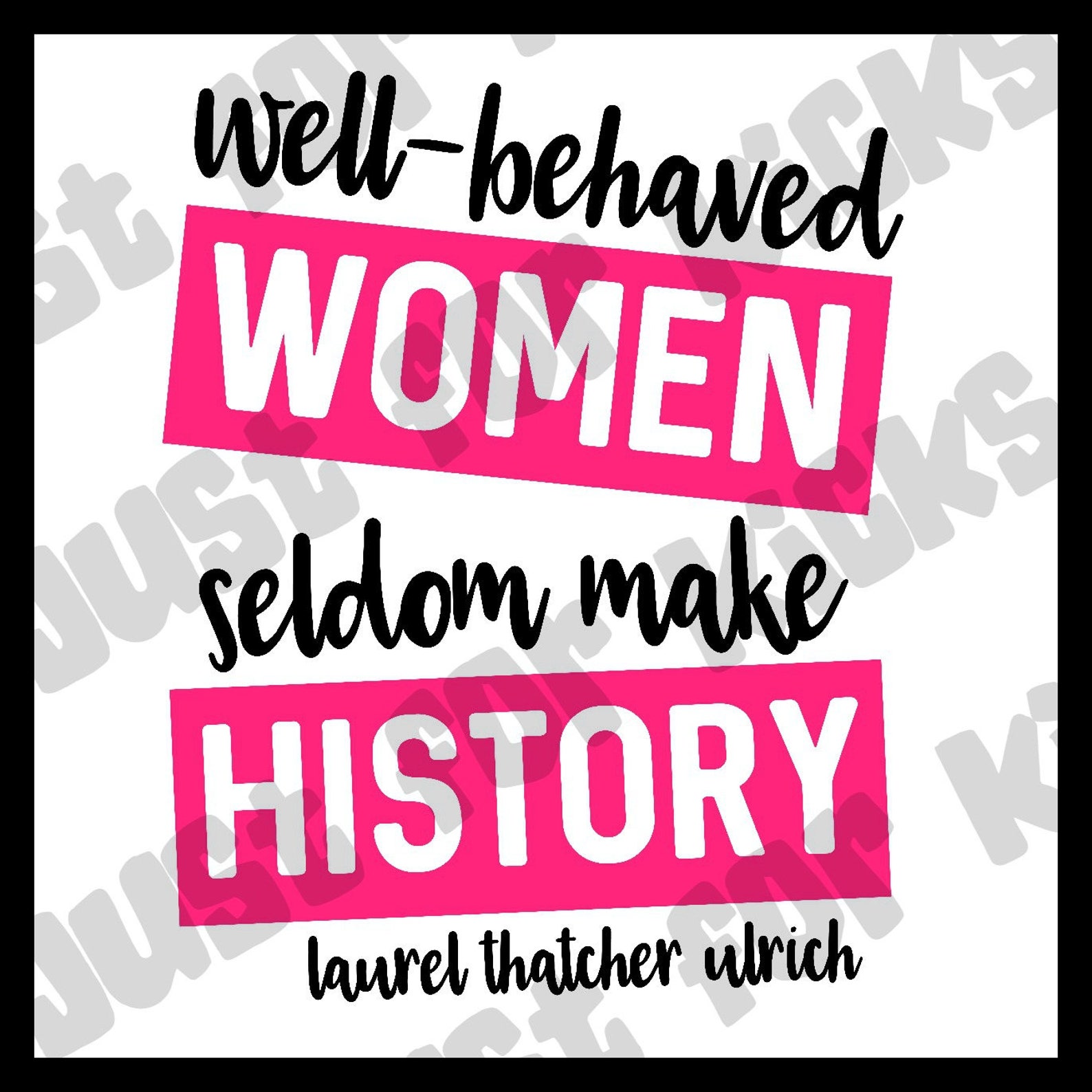 Well Behaved Women Seldom Make History Svg Cut File Dxf Png Etsy